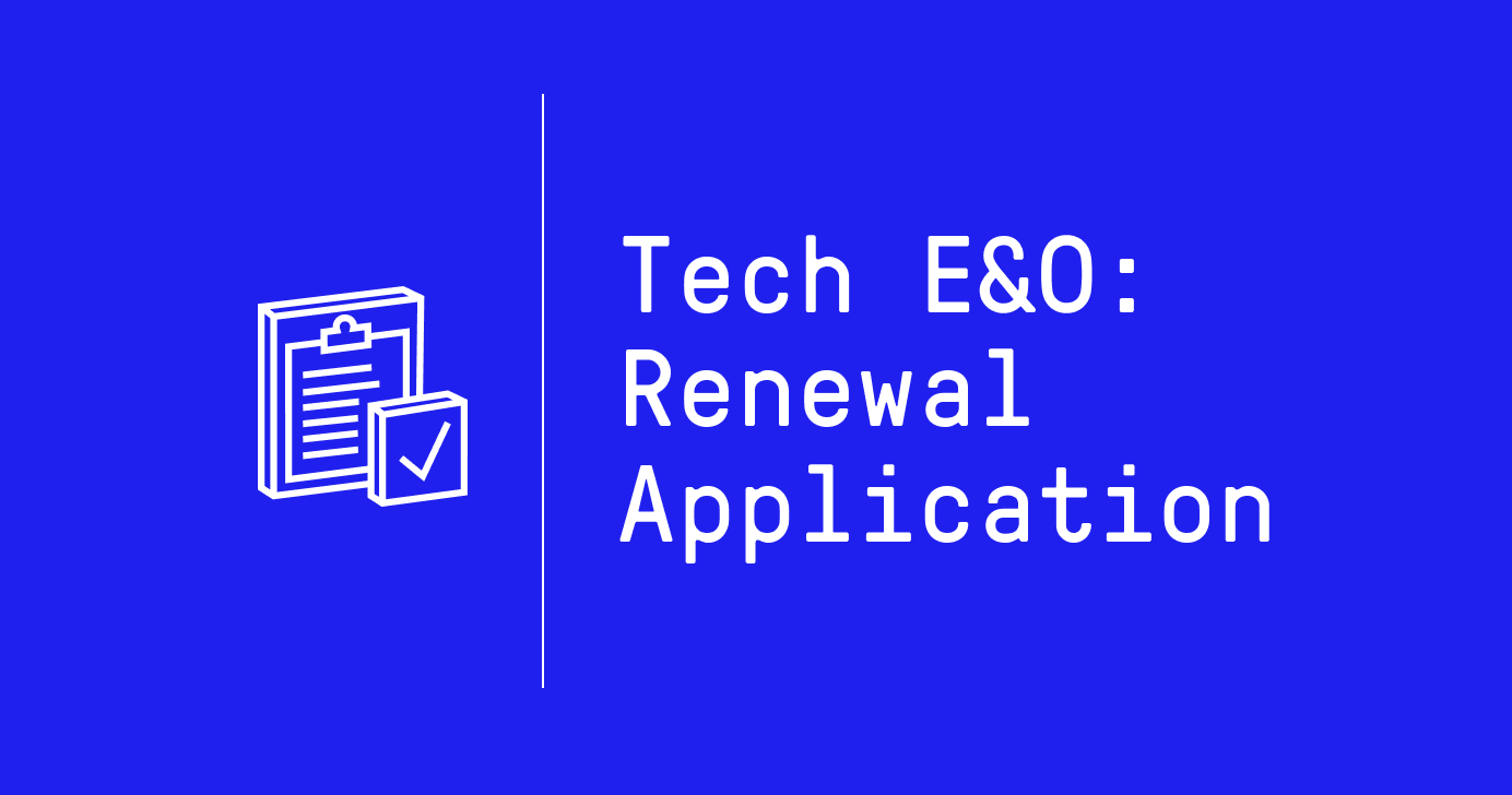 Tech E&O: Renewal Application | At-Bay