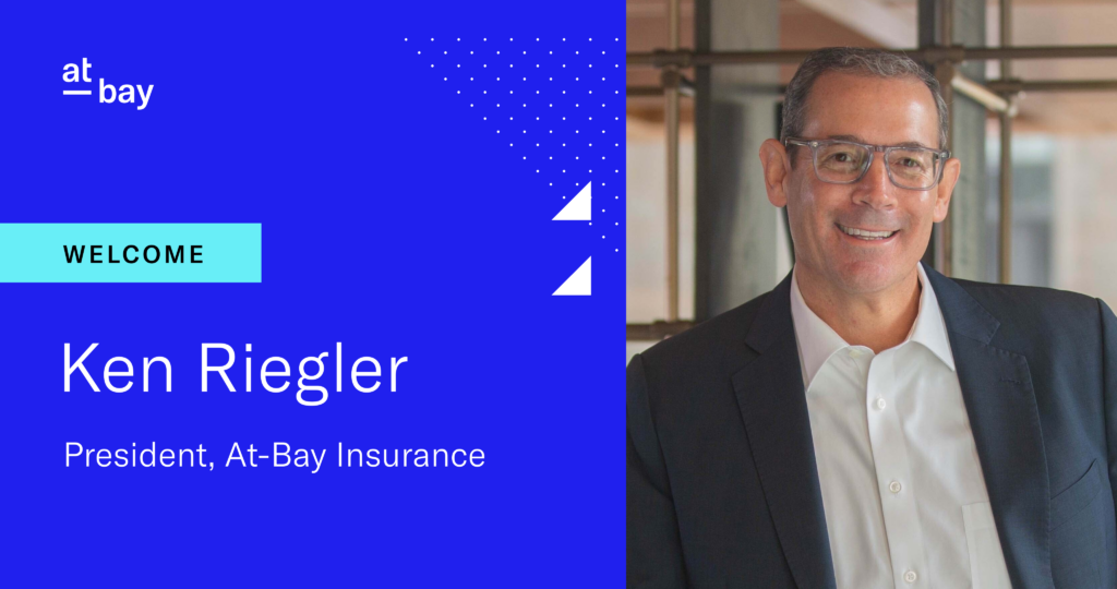 At-Bay Appoints Ken Riegler as President, At-Bay Insurance