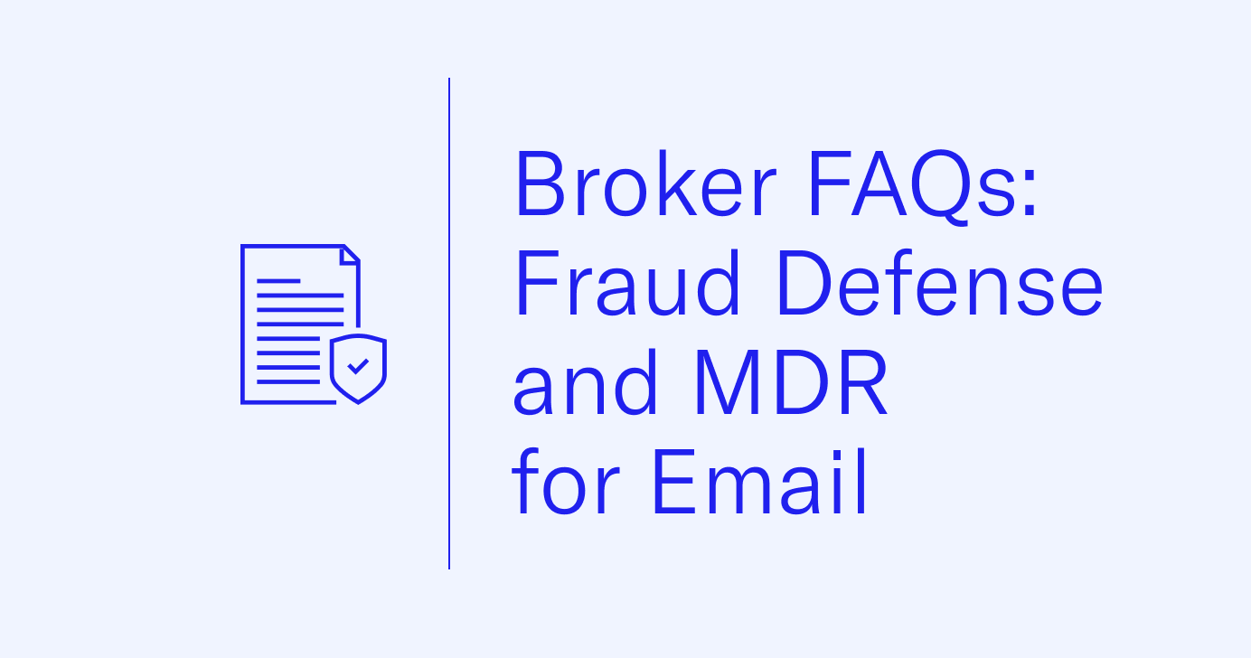 Broker FAQs: Fraud Defense and MDR for Email | At-Bay